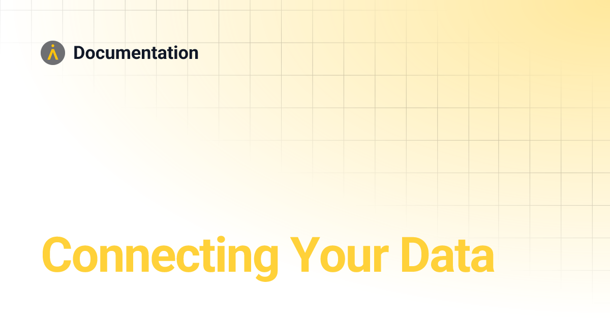 Connecting Your Data | Documentation