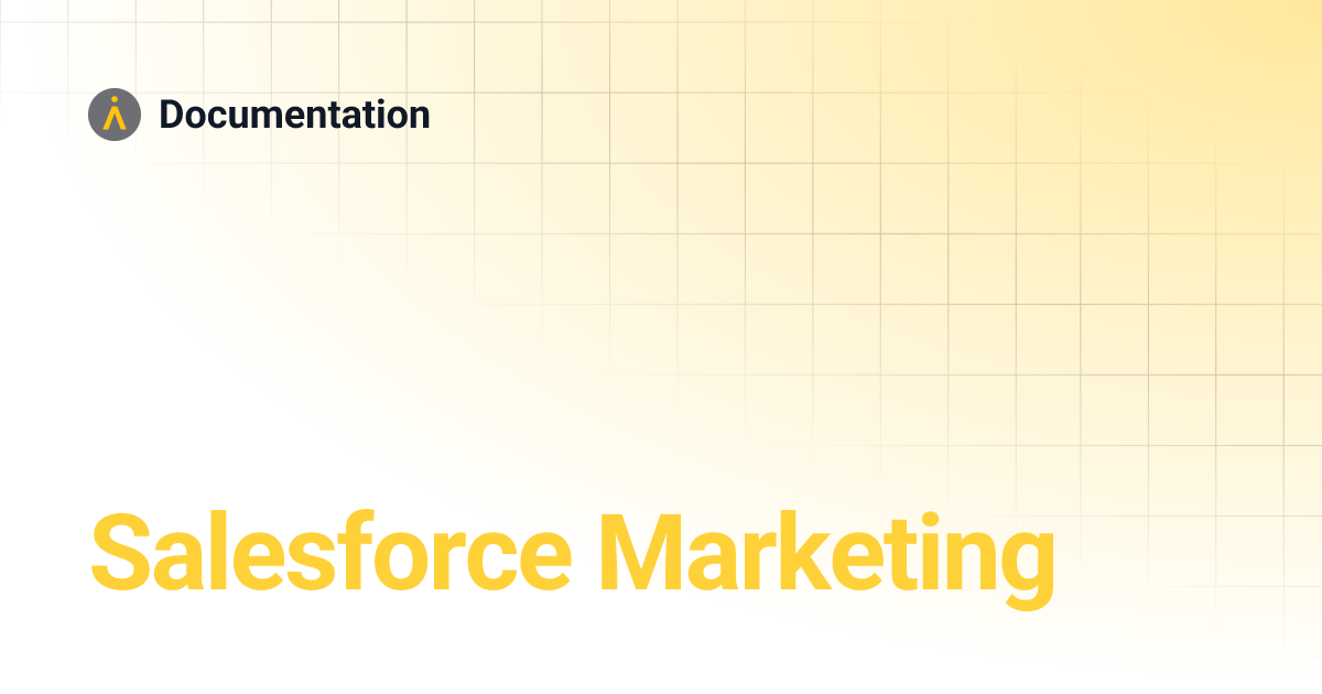 Salesforce Marketing | Documentation