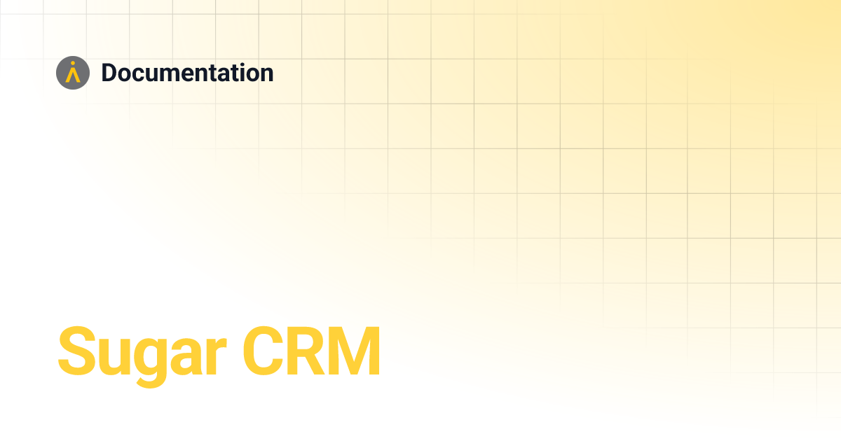 Sugar CRM | Documentation
